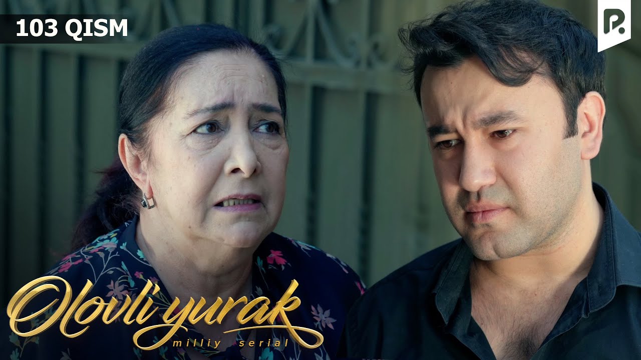 Olovli yurak 103-qism (milliy serial) | Оловли юрак 103-кисм (миллий сериал) - YouTube