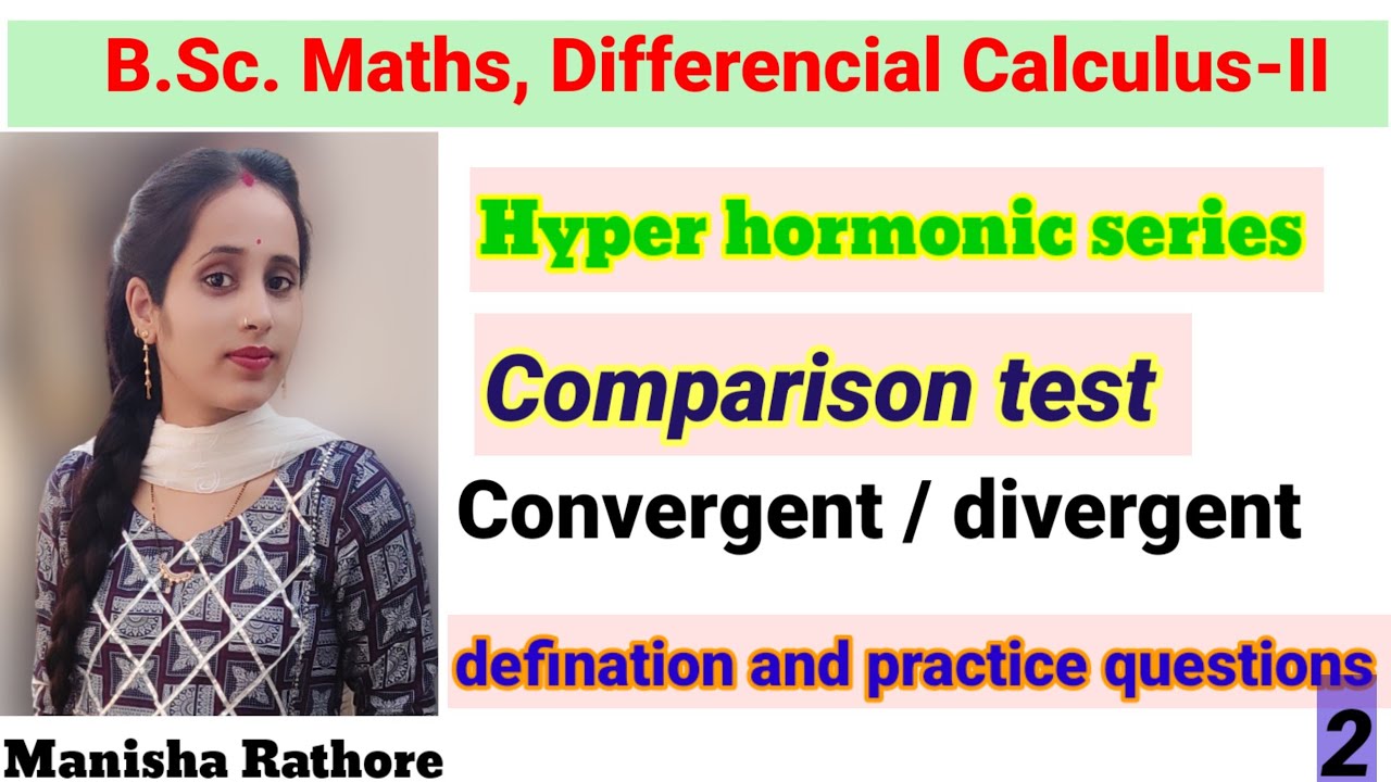 Convergence of hyper hormonic series & comparison test - practice ...