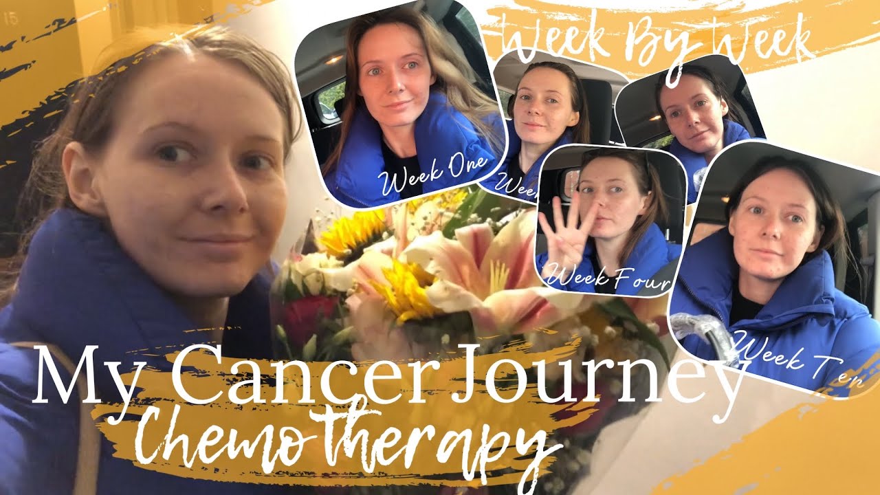 My Cancer Journey - Chemotherapy Week by Week (Have I Changed?) What I ...