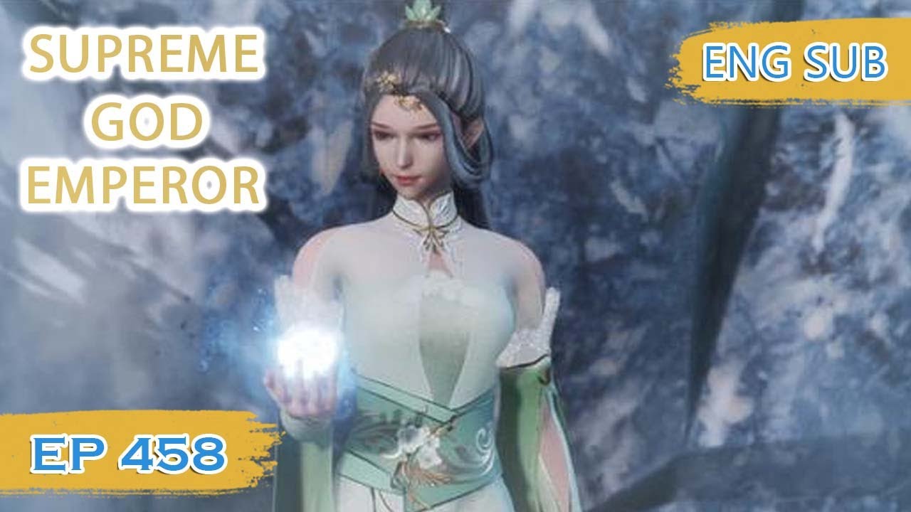 ENG SUB | Supreme God Emperor [EP458] english - YouTube