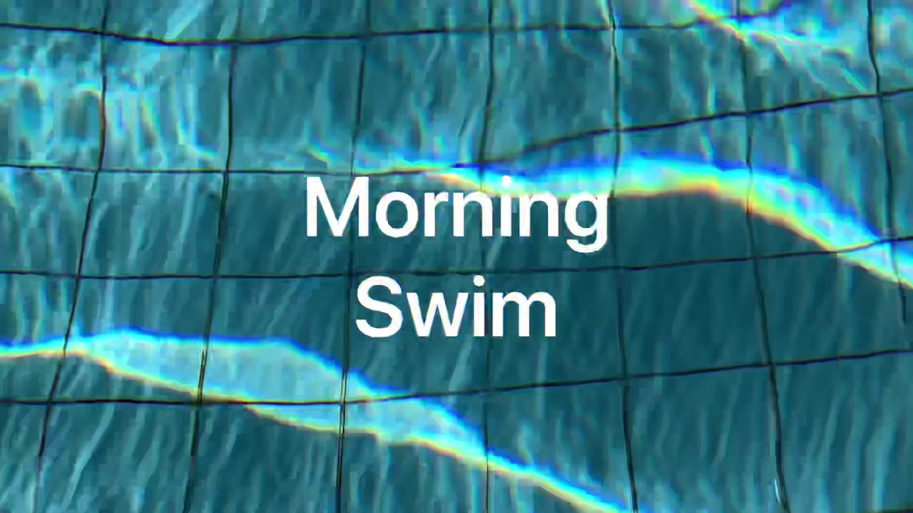 Morning Swim - YouTube