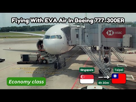 Flying With EVA Air in Boeing 777-300ER | Economy Class | Singapore (SIN) - Taipei (TPE)