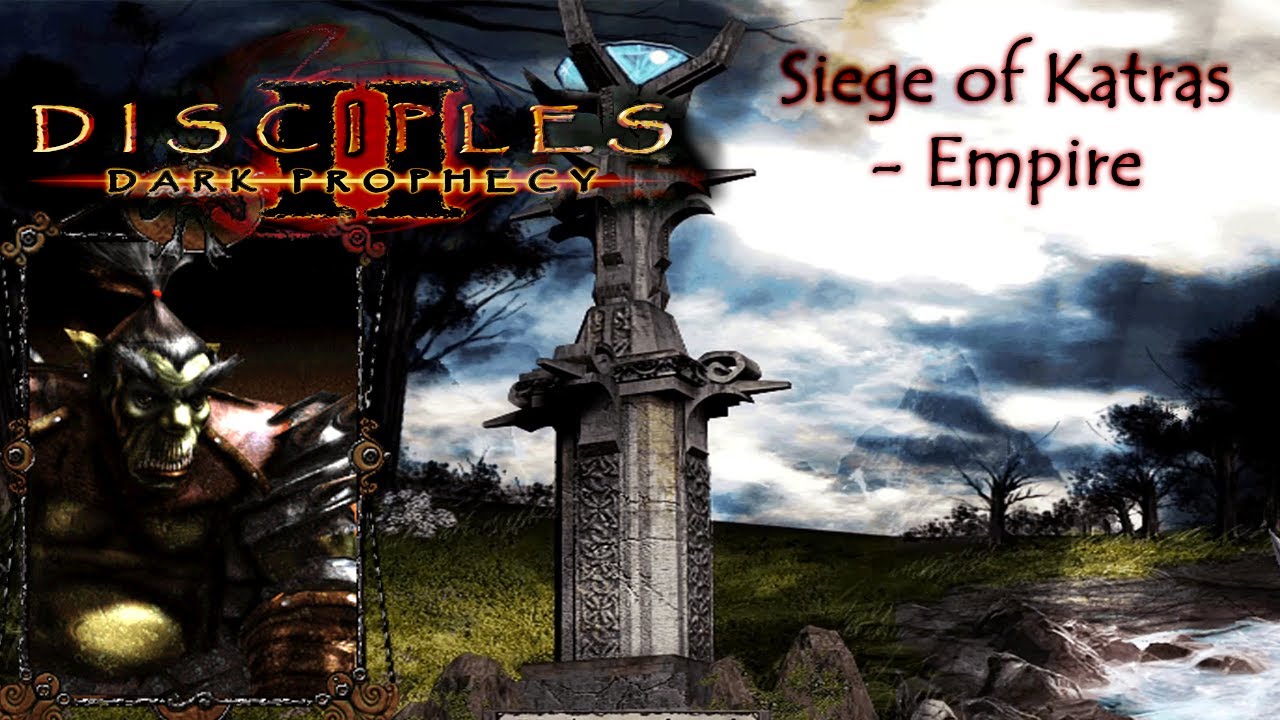 DISCIPLES 2: Dark Prophecy - Single Missions: Siege of Katras / Empire ...