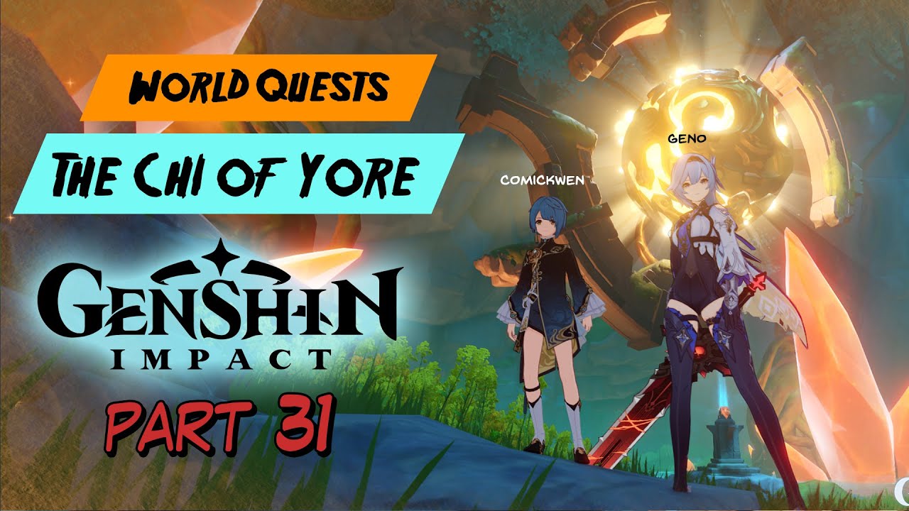 Genshin Impact "The Chi of Yore" World Quests Gameplay Part 31 with ...