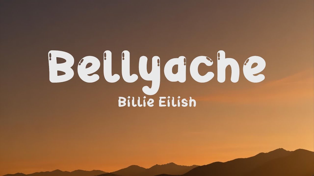 Billie Eilish - Bellyache (Lyrics) - YouTube