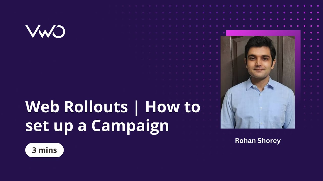 Web Rollouts | How to set up a campaign - YouTube