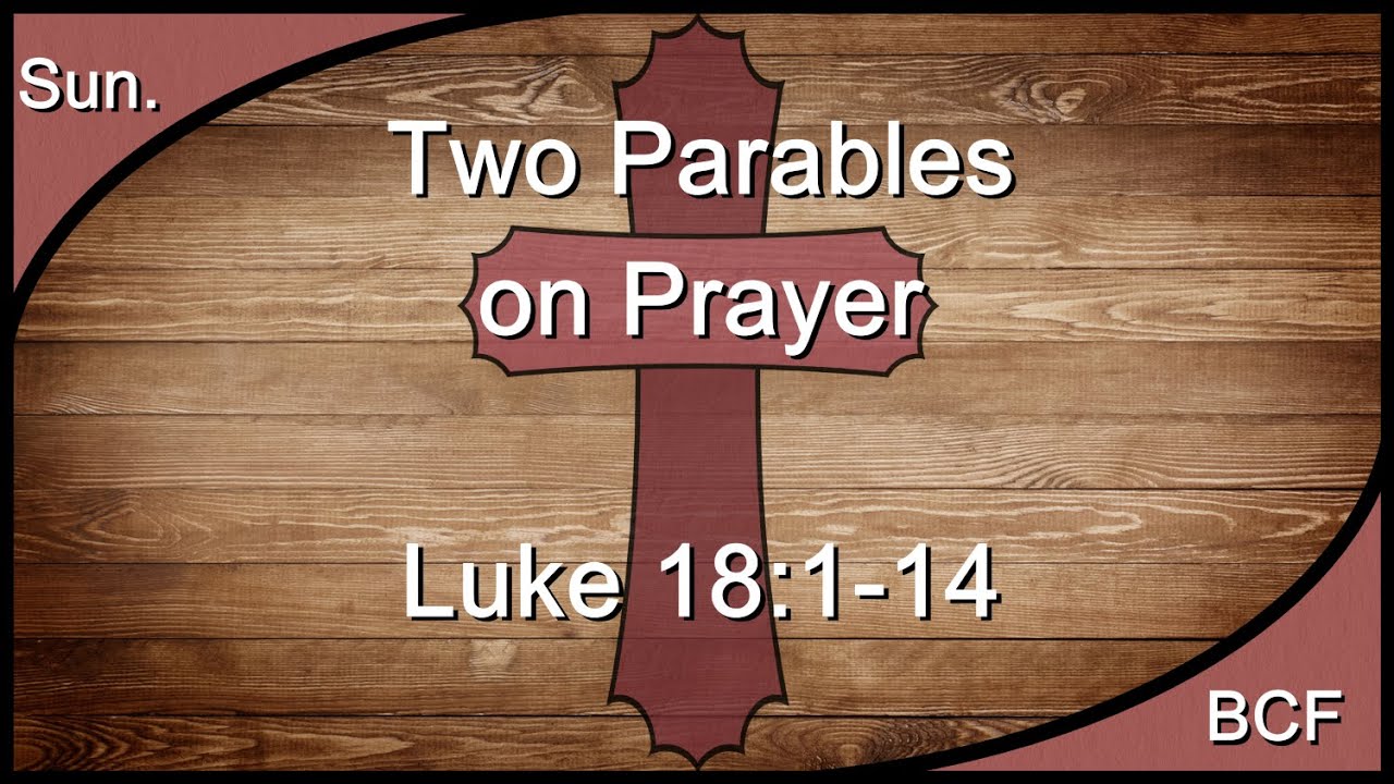 Two Parables on Prayer - YouTube