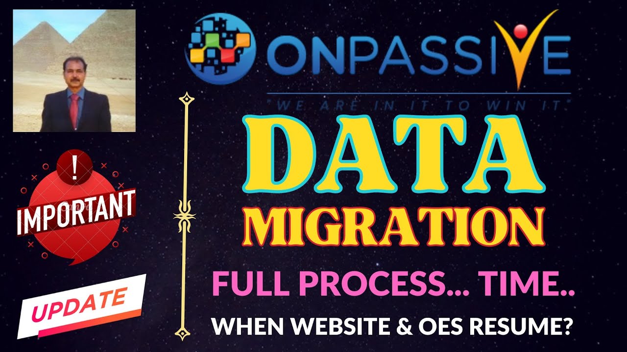 #ONPASSIVE |IMPORTANT UPDATE: DATA MIGRATION |FULL PROCESS |WHEN ...