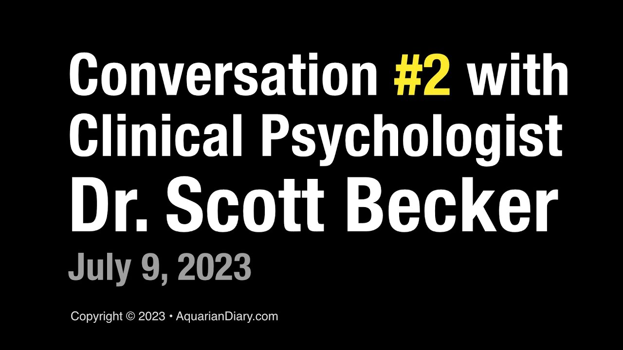 Conversation #2 with Clinical Psychologist Dr. Scott Becker - YouTube