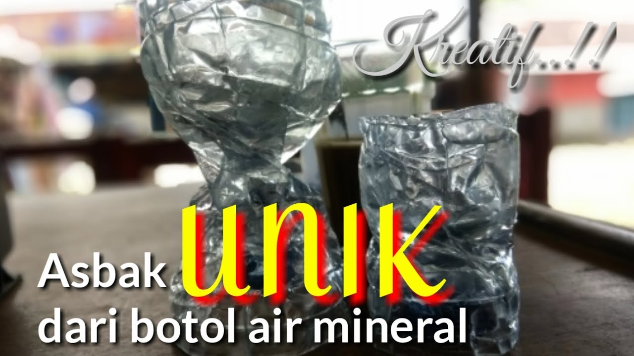Asbak rokok UNIK dari botol air mineral - YouTube