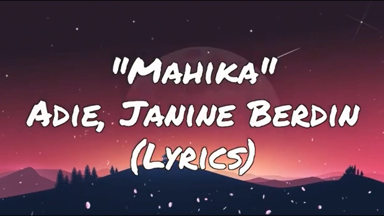 Adie, Janine Berdin - Mahika (Lyrics) - YouTube