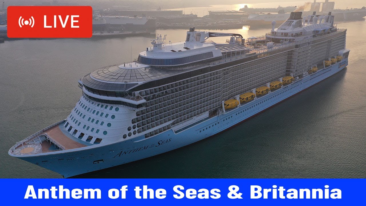 SHIPS TV - Anthem of the Seas & Britannia Cruise Ships Departing Southampton Live Ship Spotting ...