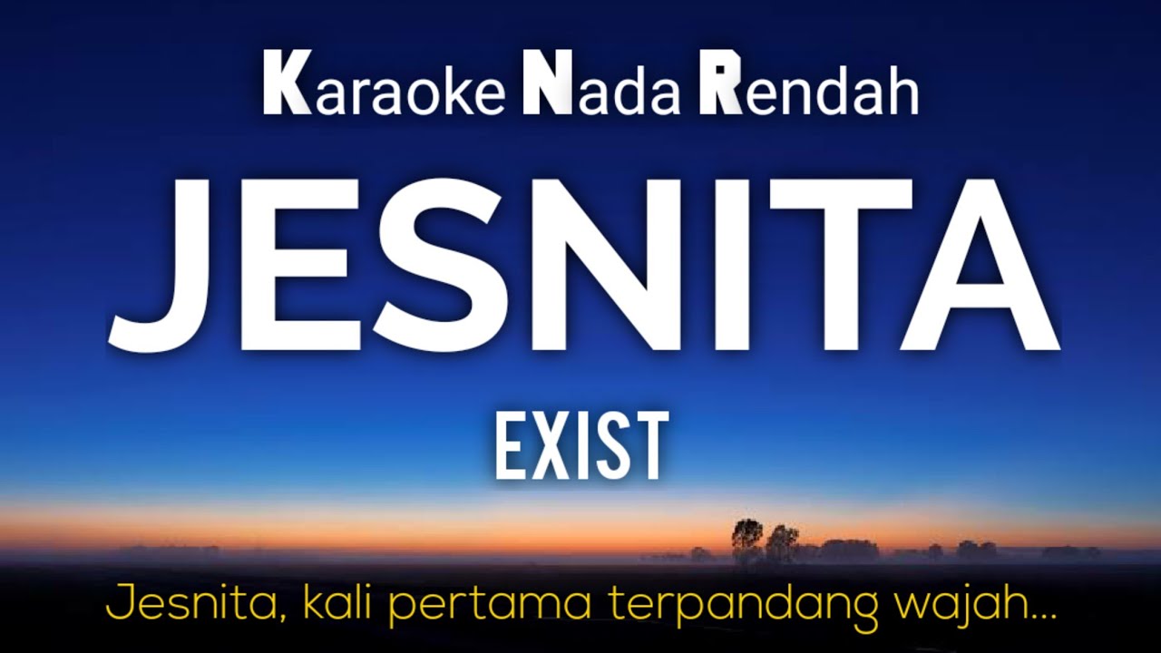 Jesnita - Exist Karaoke Lower Key Nada Rendah -4 - YouTube Music