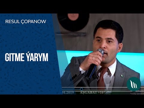 Resul Çopanow - Gitme ýarym | 2019