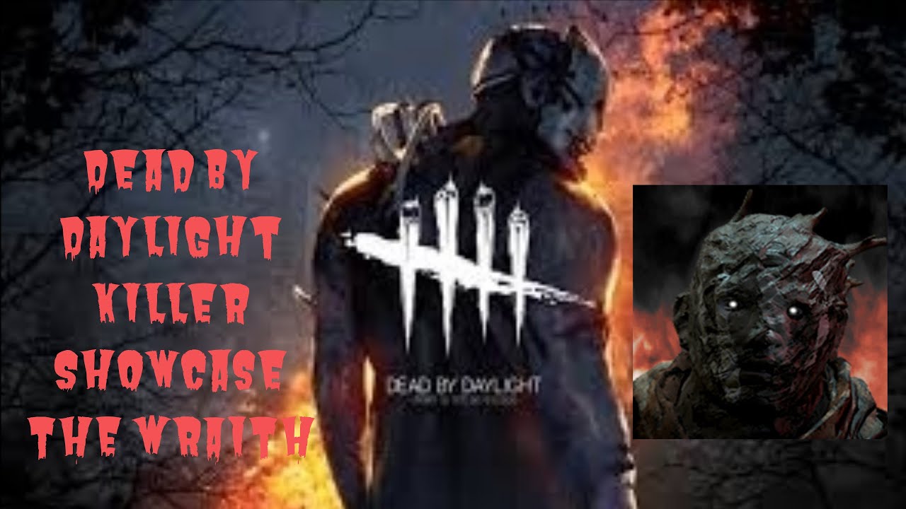 Dead By Daylight The Wraith Killer Showcase - YouTube