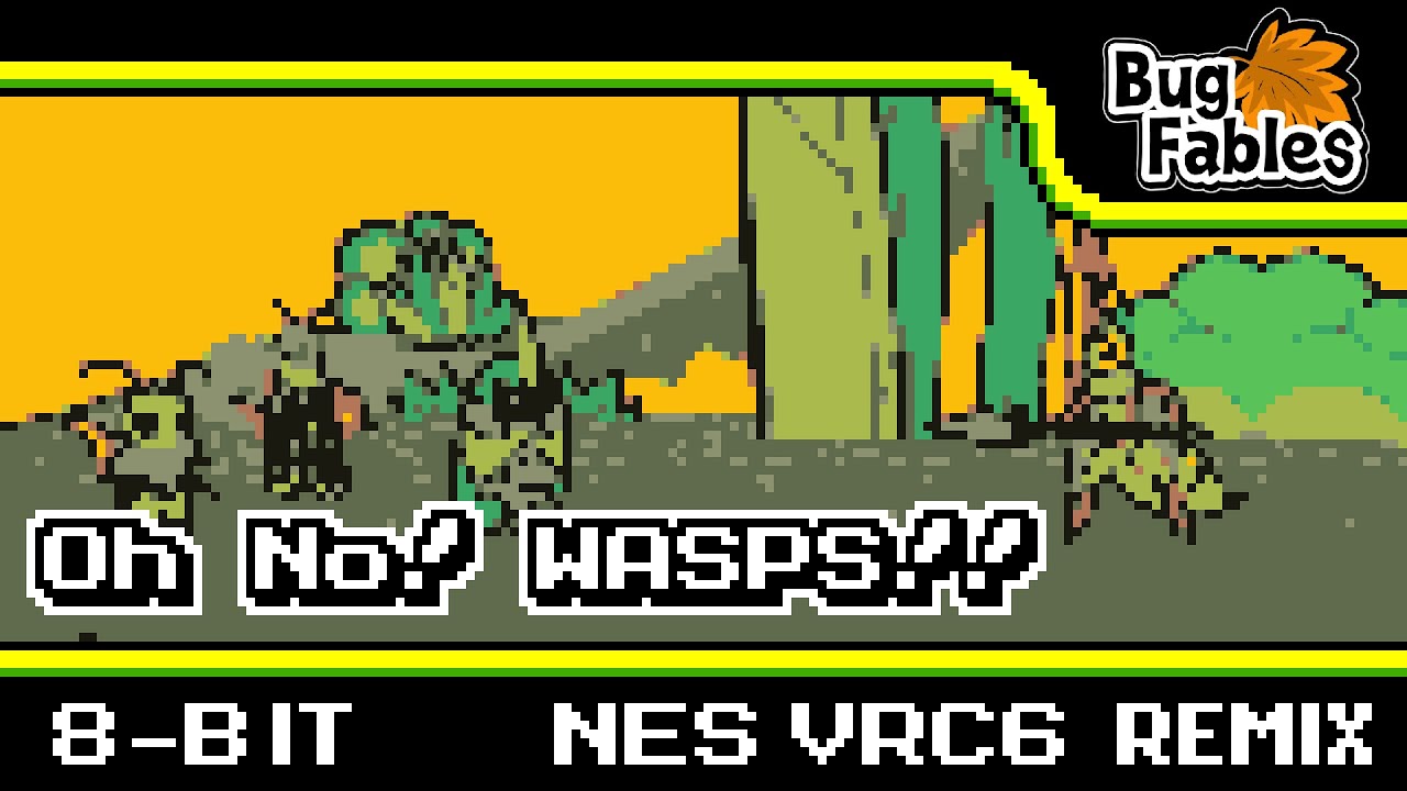 [8-Bit;VRC6]Oh No! WASPS!! - Bug Fables (COMMISSION) - YouTube