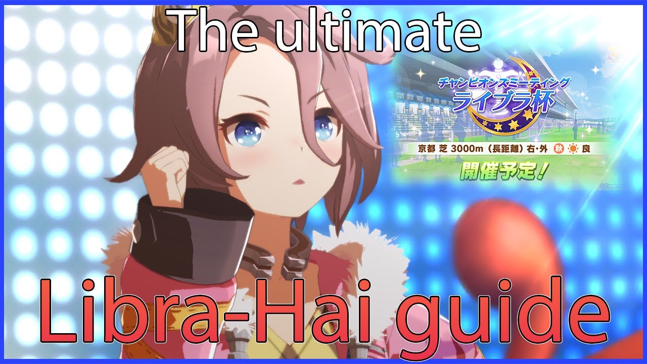 The ULTIMATE Libra-hai guide [Umamusume] - YouTube