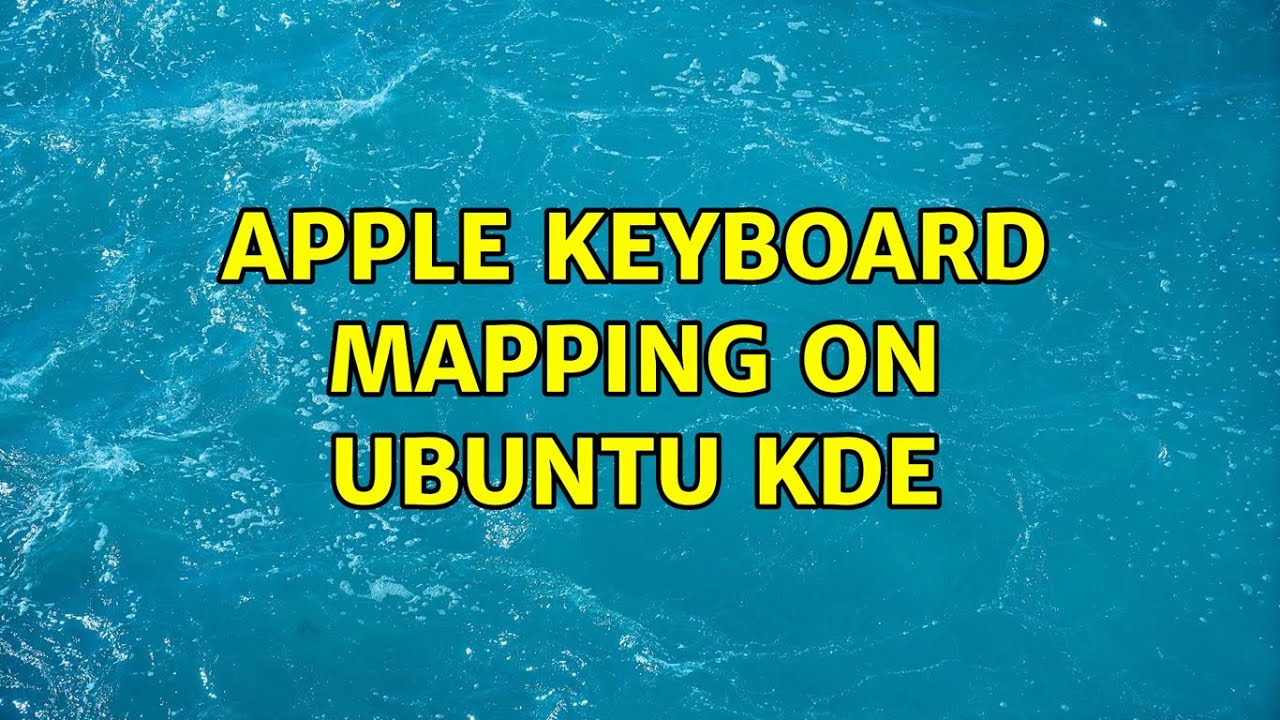 Apple keyboard mapping on Ubuntu KDE - YouTube