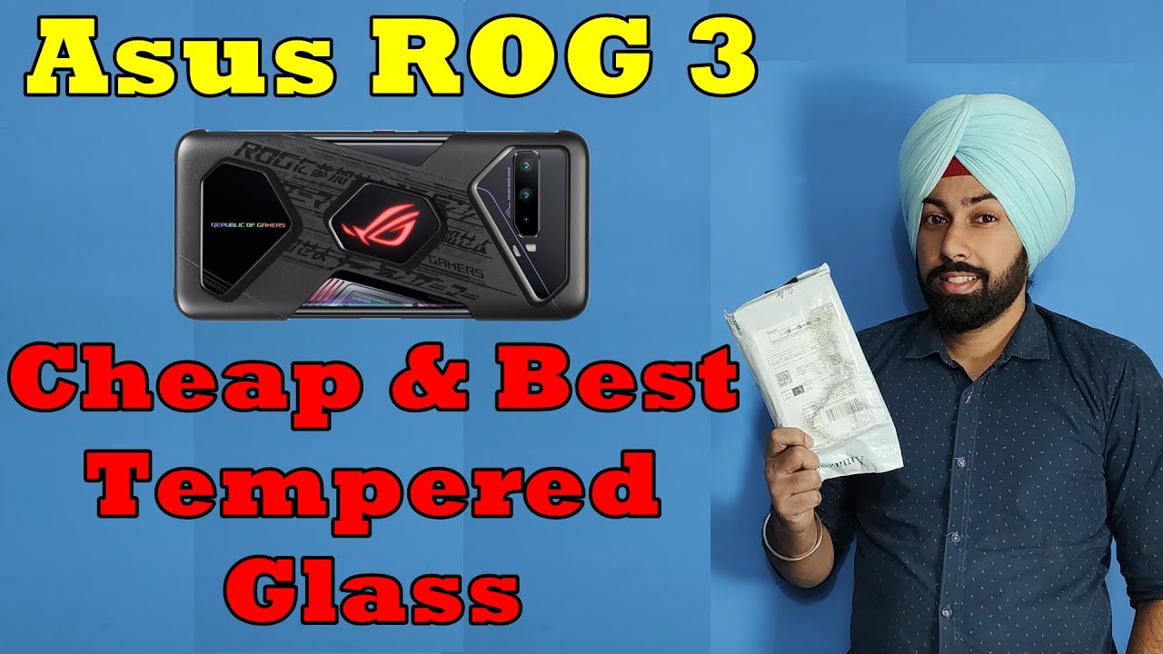 Asus ROG 3 | Cheap & Best Tempered Glass | How to Install Glass Guard ...