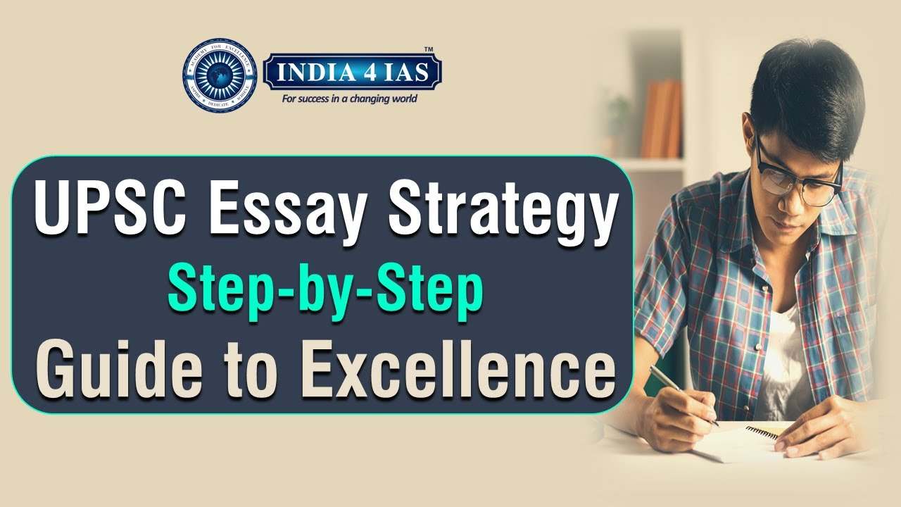 UPSC Essay Strategy: Step-by-Step Guide to Excellence | |#india4ias # ...