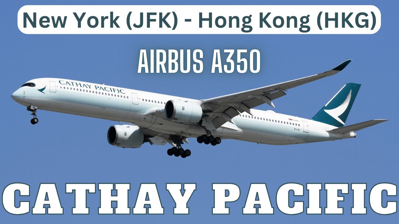 Cathay Pacific Airbus A350 [JFK HKG] landing at Hong Kong Airport ...