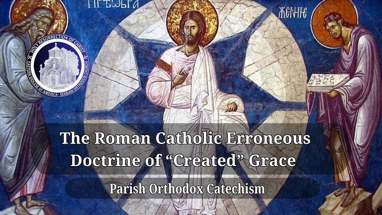 The Erroneous Doctrine of “Created” Grace - YouTube