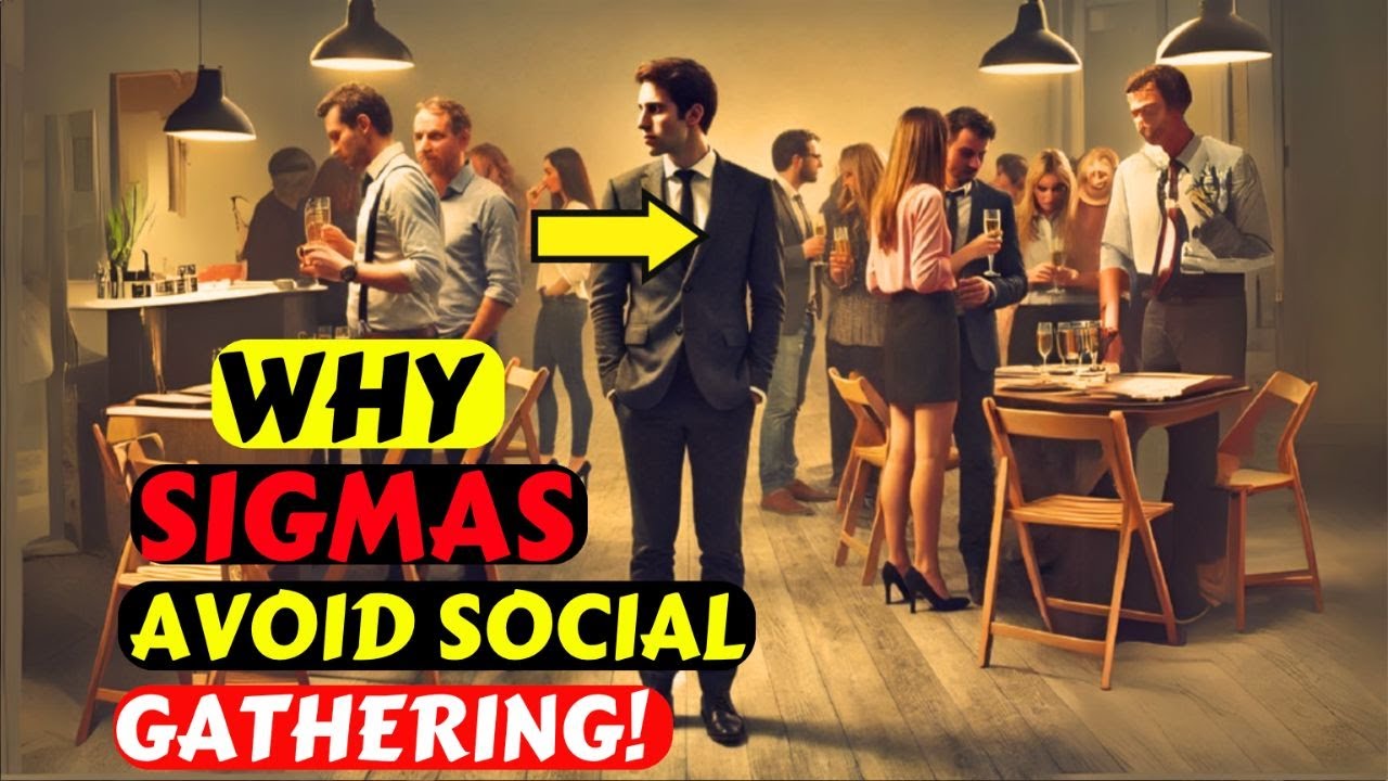 Why Sigma Males Avoid Social Gatherings (The HARD Truth) - YouTube