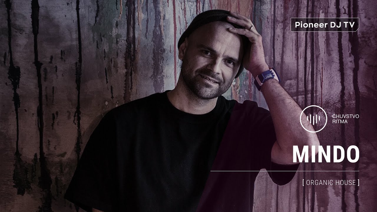 MINDO [ organic house ] @ Pioneer DJ TV - YouTube