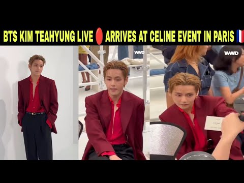 BTS V LIVE 🔴 Kim Taehyung Arrives at CELINE Event in Paris 🇫🇷 2026 BTS V Live Full Video