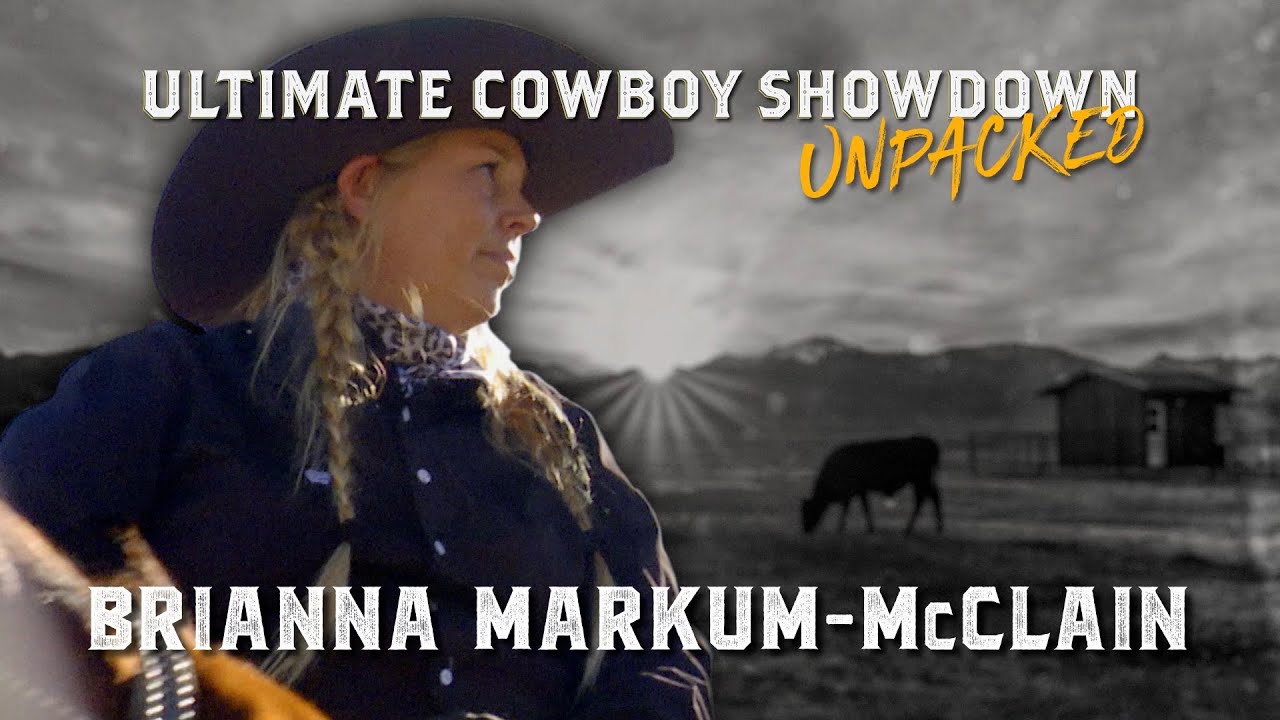 Ultimate Cowboy Showdown: Unpacked | Brianna Markum-McClain | Season 3 ...