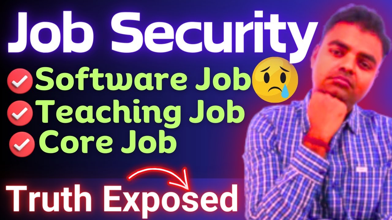 Job Security in it Job, Core Sector Teaching Job Job Security is a Myth ...
