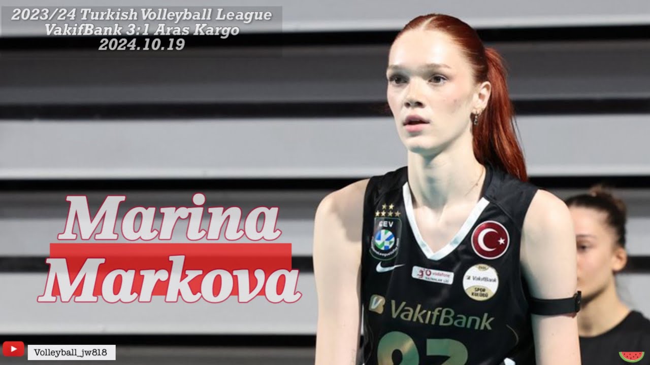 Marina Markova │ Rising Star │VAKIFBANK vs ARAS KARGO │ Turkish ...