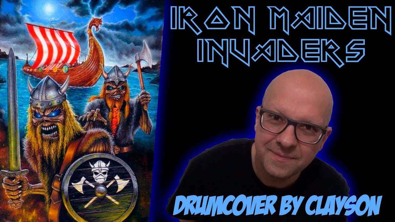 IRON MAIDEN -Invaders | DrumCover by Clayson - YouTube