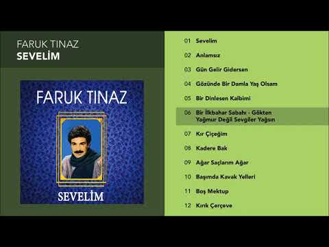 Bir İlkbahar Sabahı, Gökten Yağmur Değil Sevgiler Yağsın - Faruk Tınaz