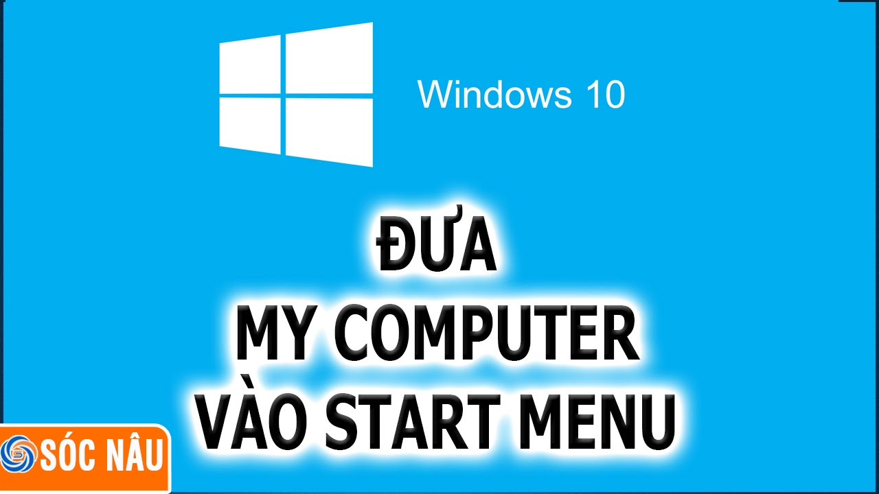 Đưa My Computer vào thanh Start Menu trên Windows 10 - YouTube