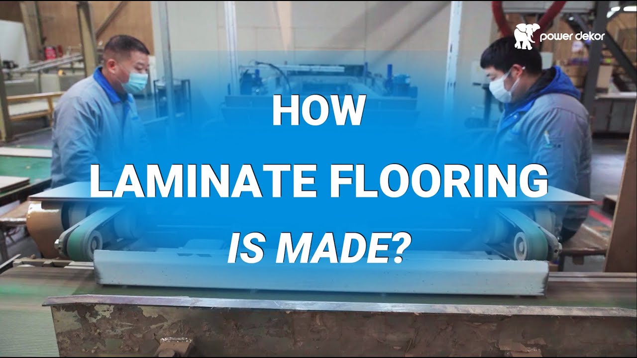 How Laminate Flooring is Made? Power Dekor Group Flooring Production ...