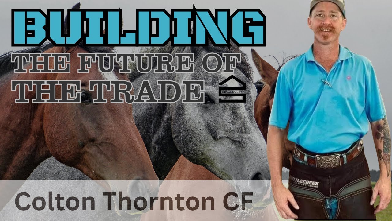 Colton Thornton CF - Building The Future Of The Trade - Shod House #2 ...