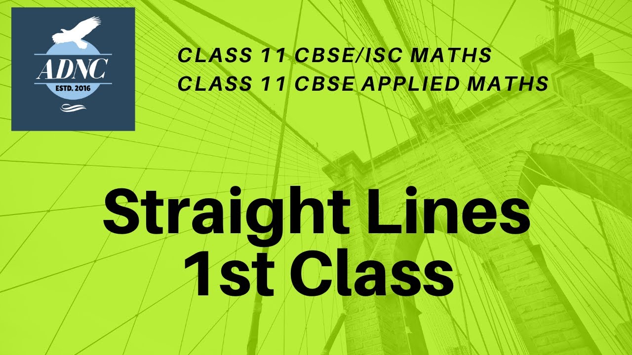 #1/7 Straight Lines | Class 11 Maths / Applied Maths | CBSE | ISC ...