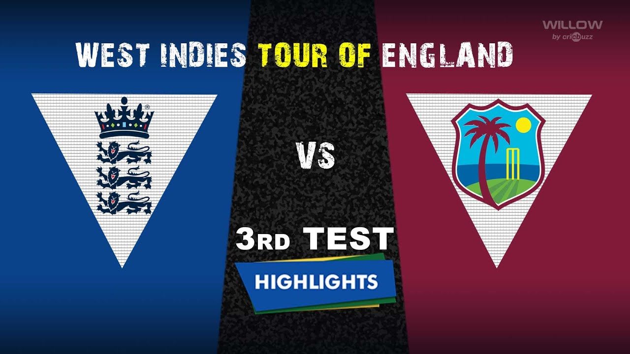 Day 3 Highlights: 3rd Test, England vs West Indies | 3rd Test - Day 3 ...