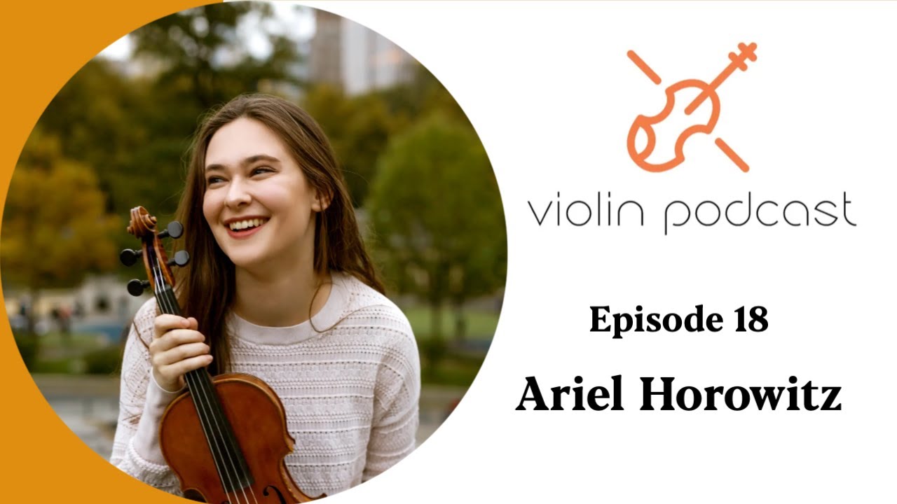 Ariel Horowitz - Violin Podcast Episode 18 - YouTube