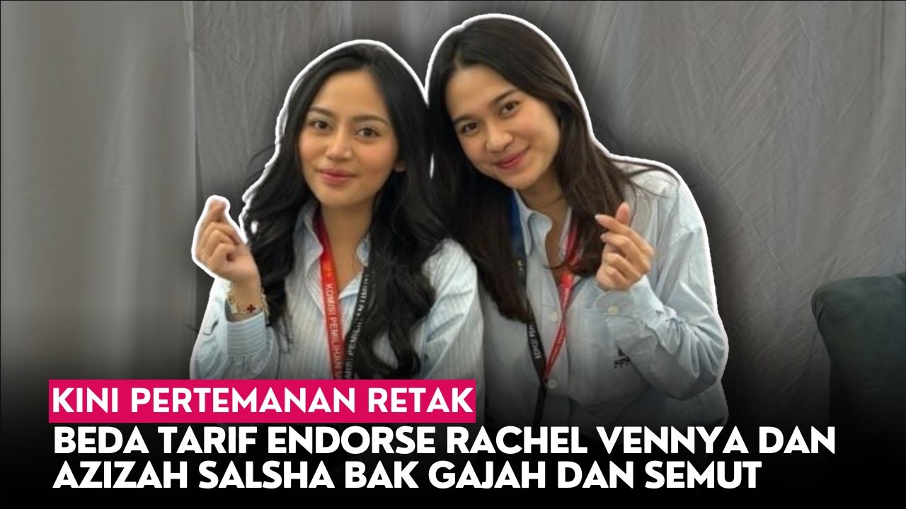 Beda Tarif Endorse Rachel Vennya dan Azizah Salsha Bak Gajah dan Semut, Kini Pertemanan Retak ...