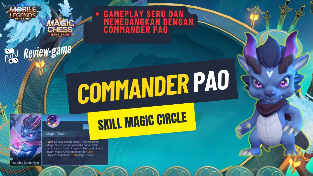 Kuasai Commander PAO Skill 2! Guide Lengkap Push Rank Cepat Magic Chess ...