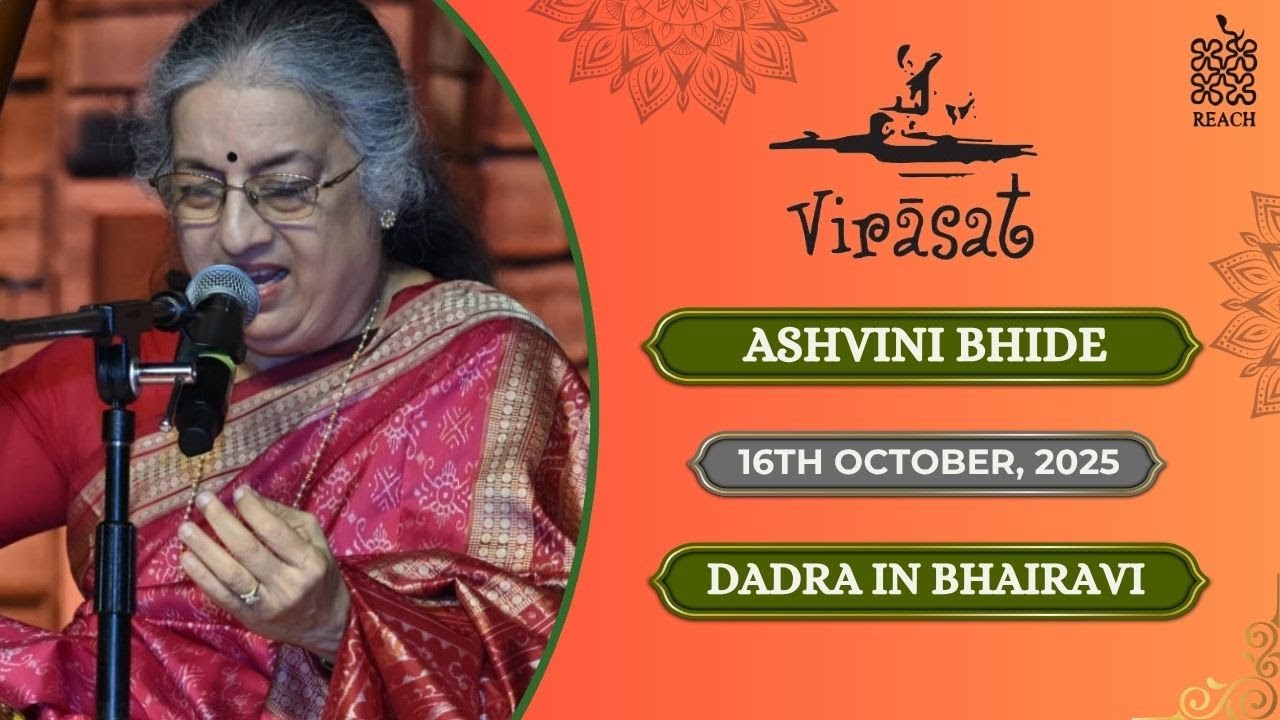 Dadra in Raag Bhairavi | Ashvini Bhide | 16th October, Virasat 2025 ...