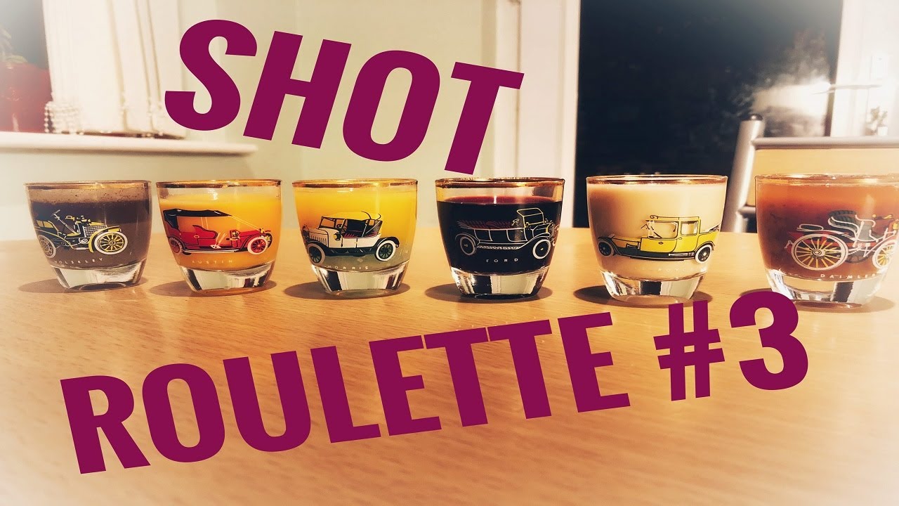 Shot Roulette #3!!! - YouTube