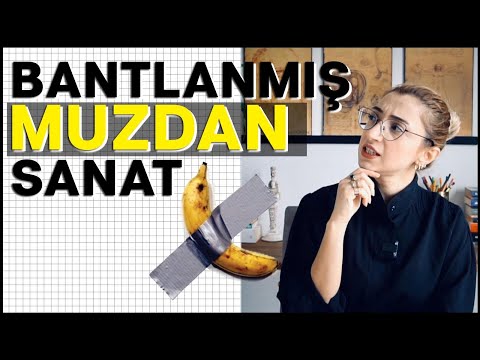Çağdaş Sanat Saçmalık mı? Duvardaki Muz Ne Anlatıyor?
