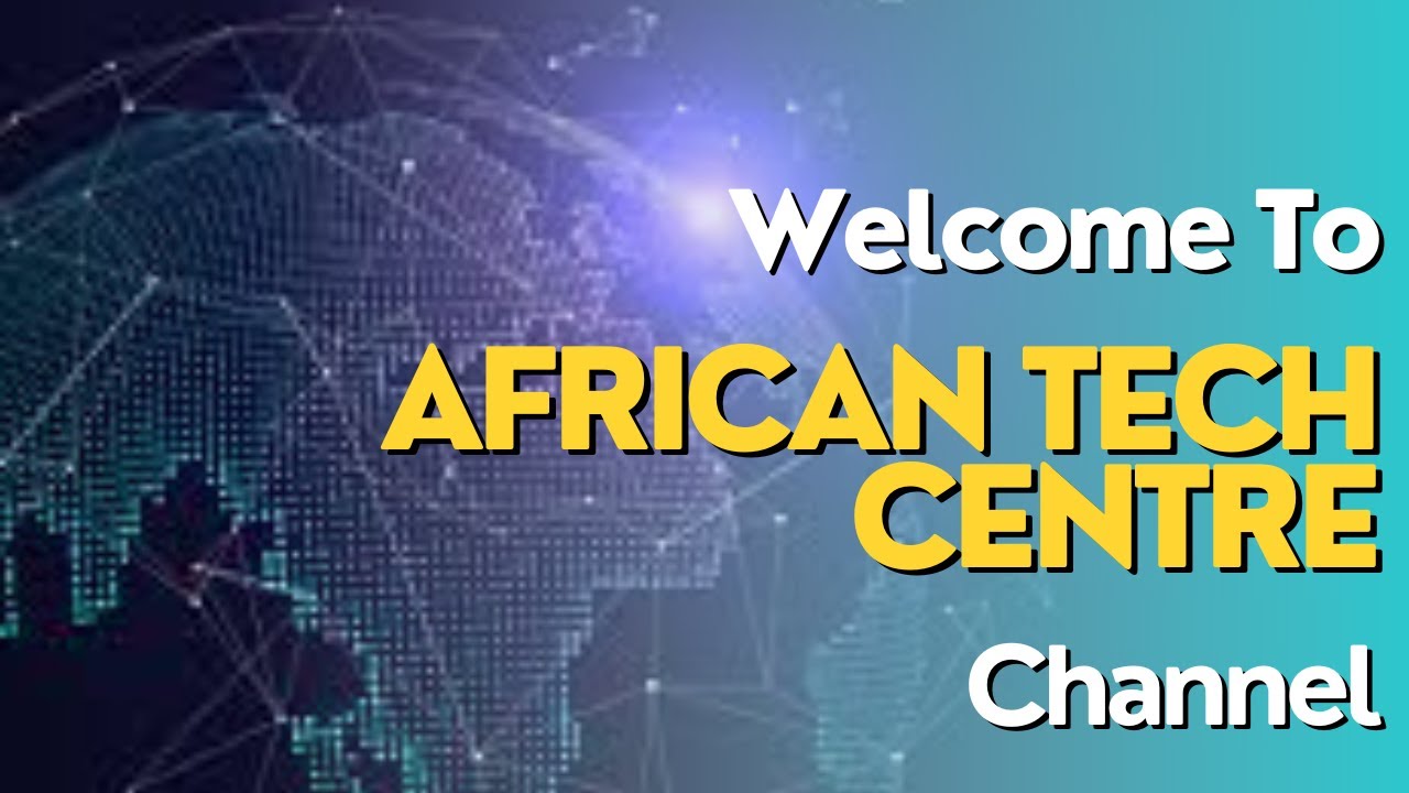 Welcome To African Tech Centre - YouTube