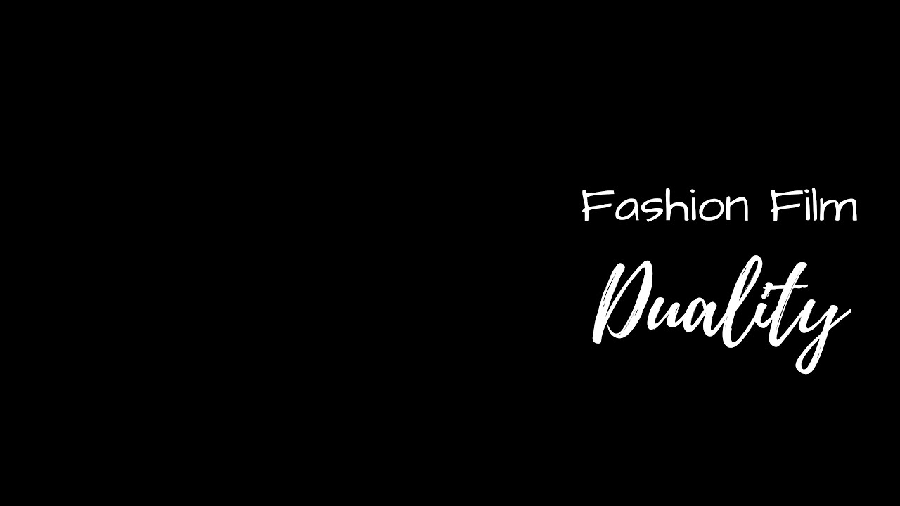 Duality : A Fashion Film - YouTube