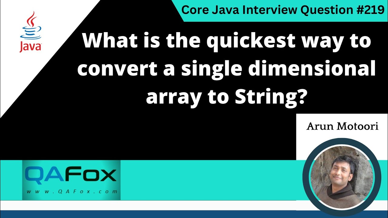 Quickest Way To Convert A Single Dimensional Array To Stringcore Java Interview Question 219