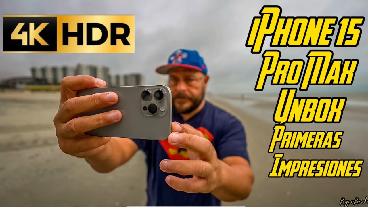 iPhone 15 Pro Max Unboxing 4k 60 HDR - Primeras Impresiones!!!! - YouTube