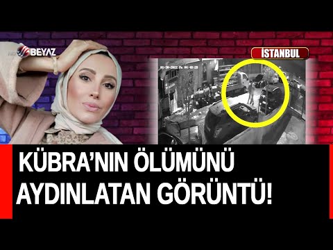 KÜBRA ECE'NİN ÖLÜMÜNÜ AYDINLATAN GÖRÜNTÜ!